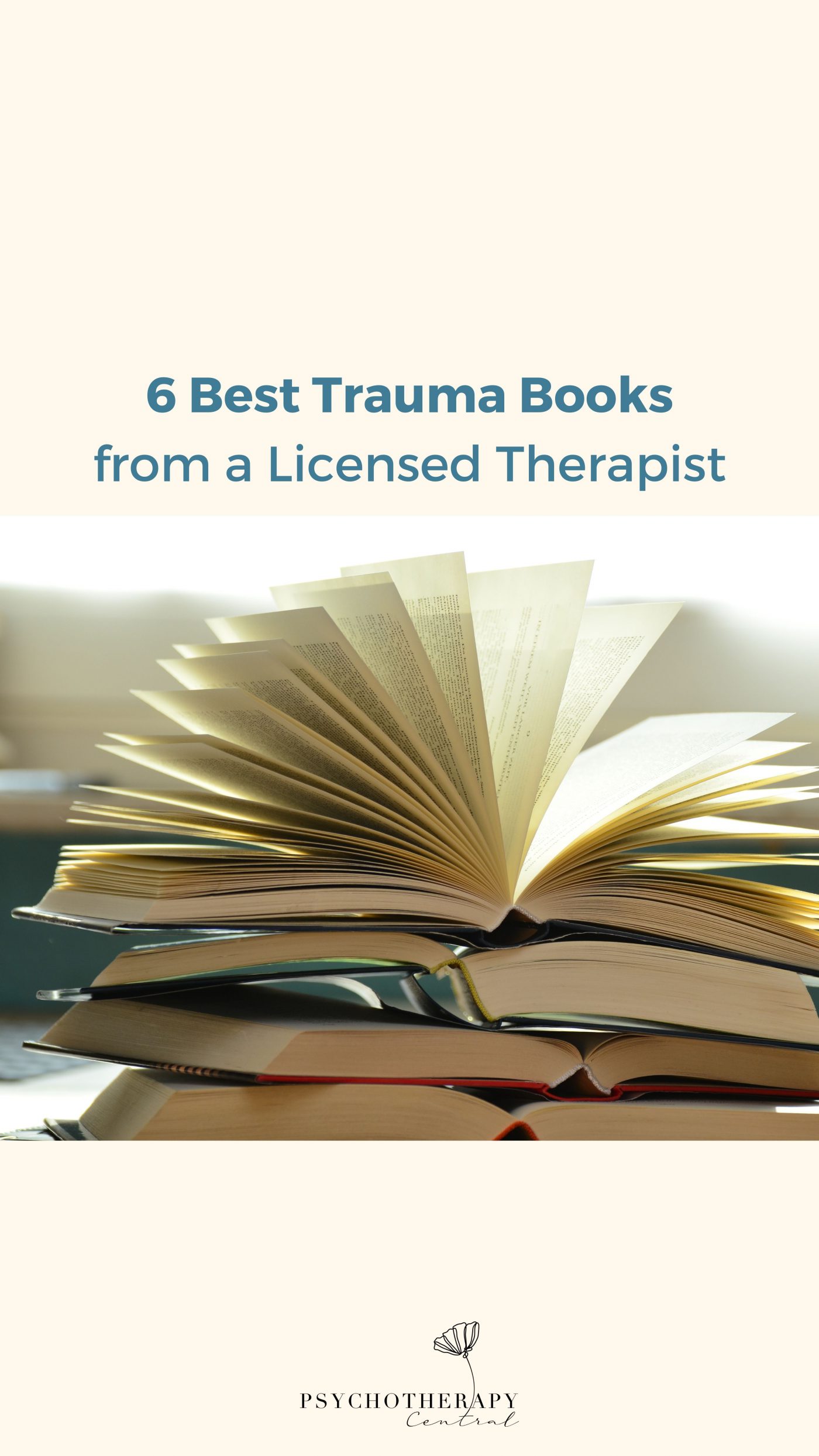 6 Best Trauma Books From A Licensed Therapist